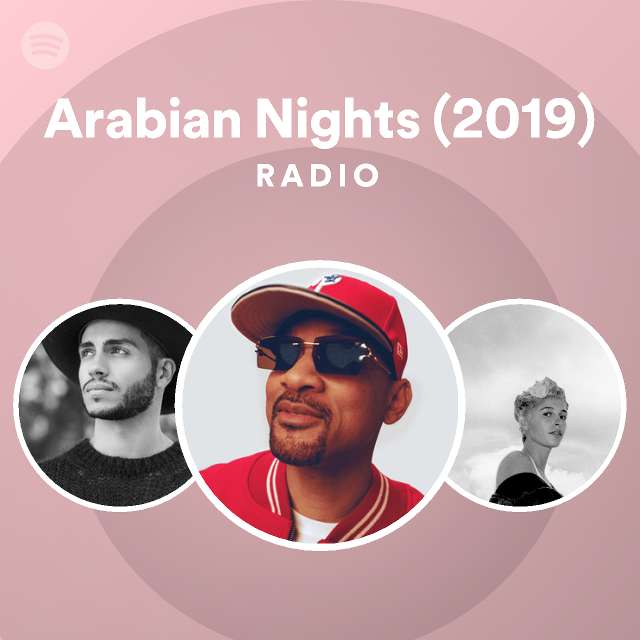 Arabian Nights (2019) Radio - playlist by Spotify | Spotify