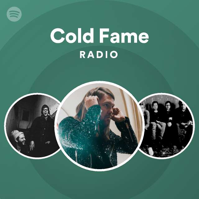 Cold Fame Radio - playlist by Spotify | Spotify