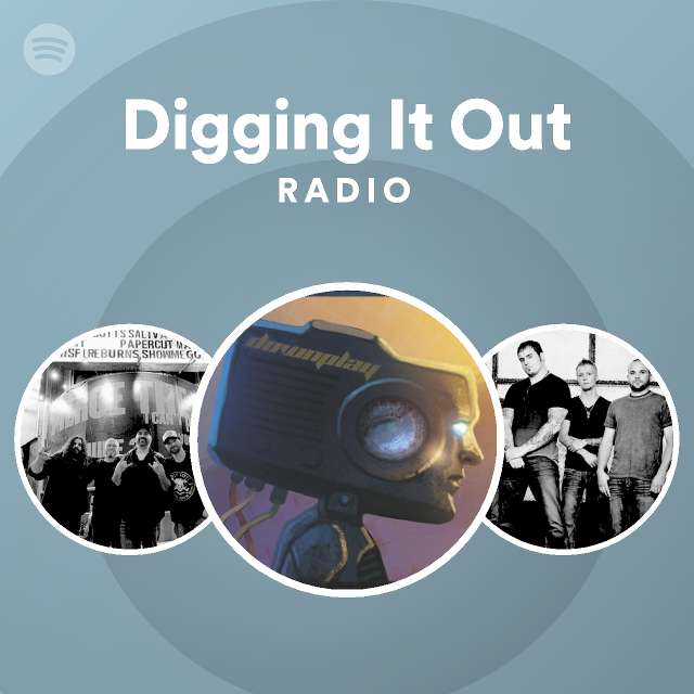 Digging It Out Radio - playlist by Spotify | Spotify