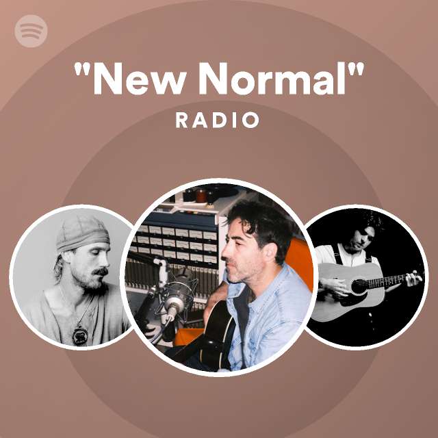 "New Normal" Radio - playlist by Spotify | Spotify