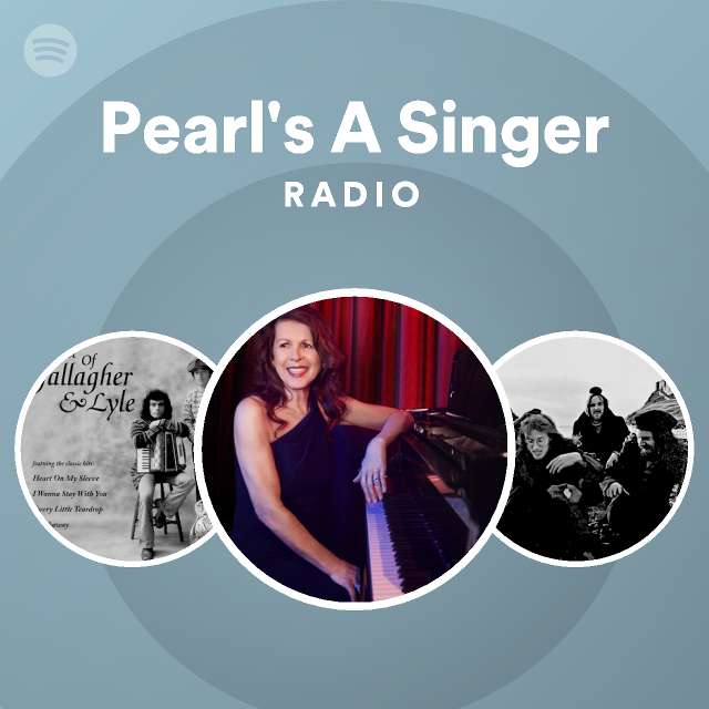 Pearl's A Singer Radio - playlist by Spotify | Spotify