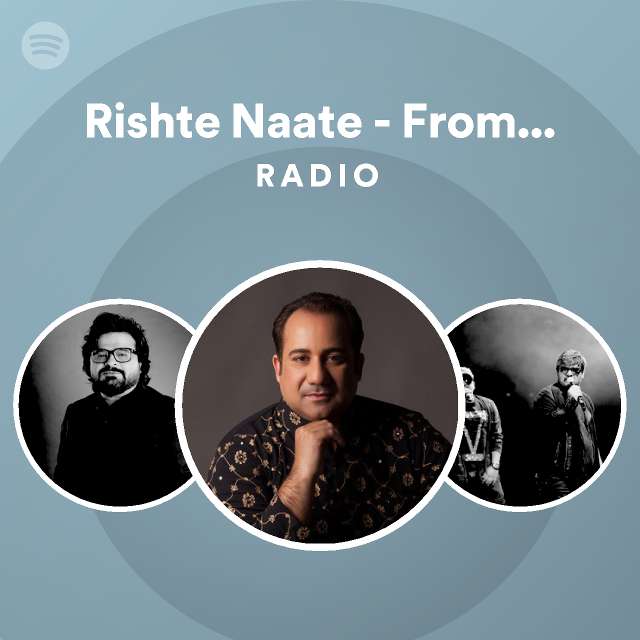 Rishte Naate - From "De Dana Dan" Radio - playlist by Spotify | Spotify