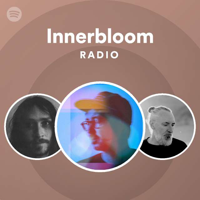 Innerbloom Radio - playlist by Spotify | Spotify
