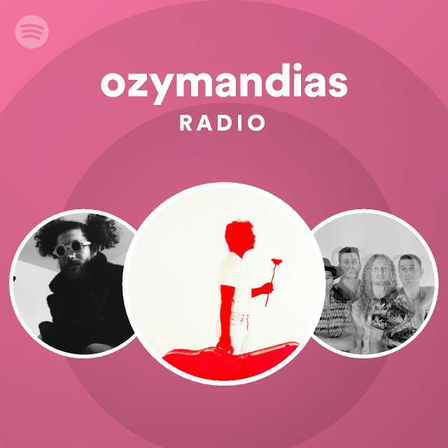 ozymandias Radio - playlist by Spotify | Spotify