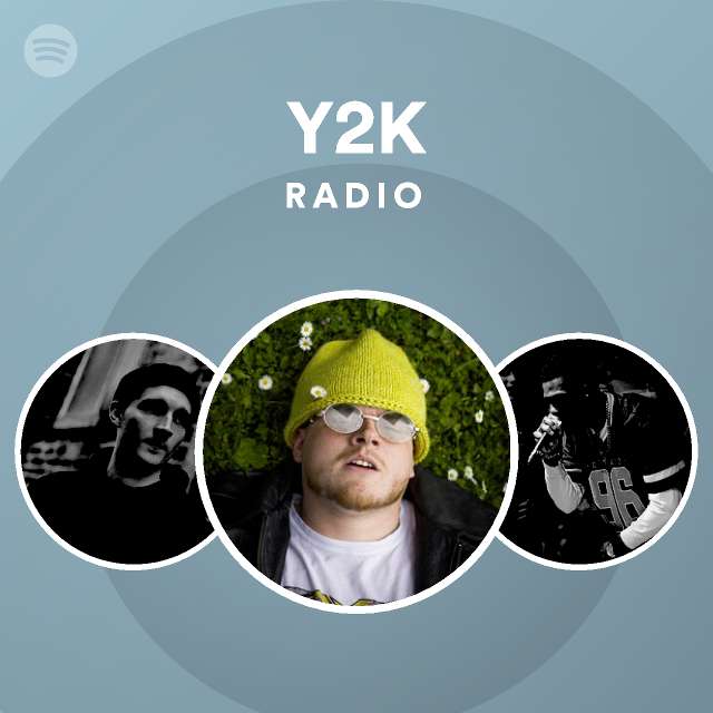 Y2K Radio - playlist by Spotify | Spotify