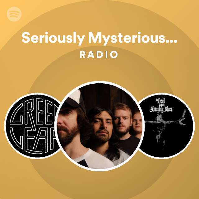Seriously Mysterious - Acoustic Radio - playlist by Spotify | Spotify