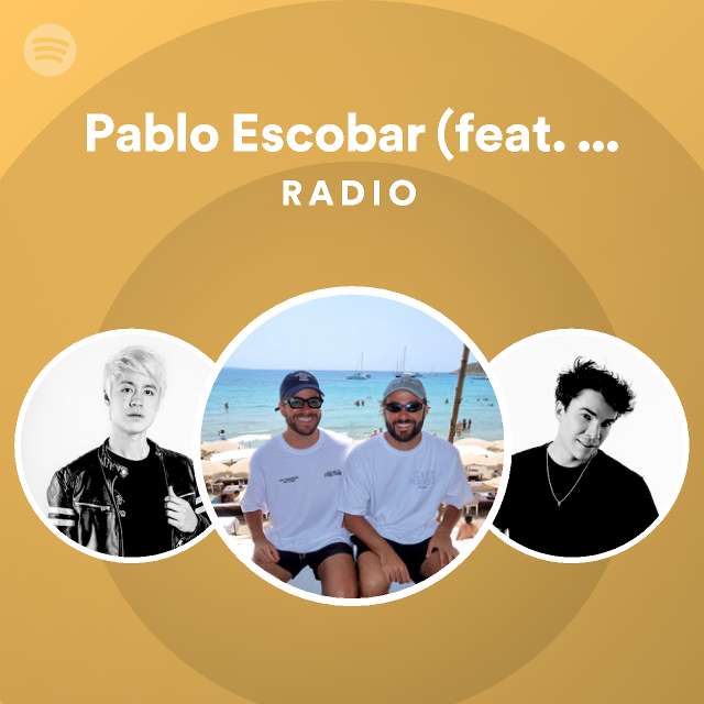 Pablo Escobar (feat. Charlott Boss) Radio | Spotify Playlist