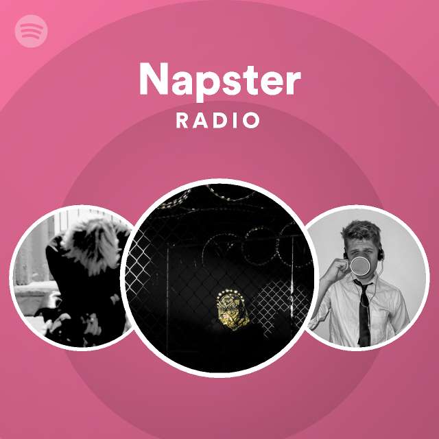 Napster Radio - playlist by Spotify | Spotify