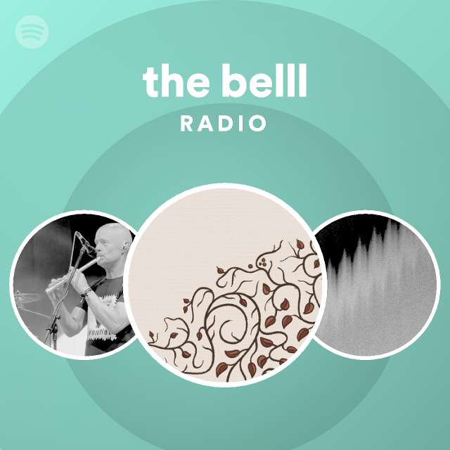 the belll Radio - playlist by Spotify | Spotify
