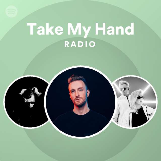 Take My Hand Radio | Spotify Playlist