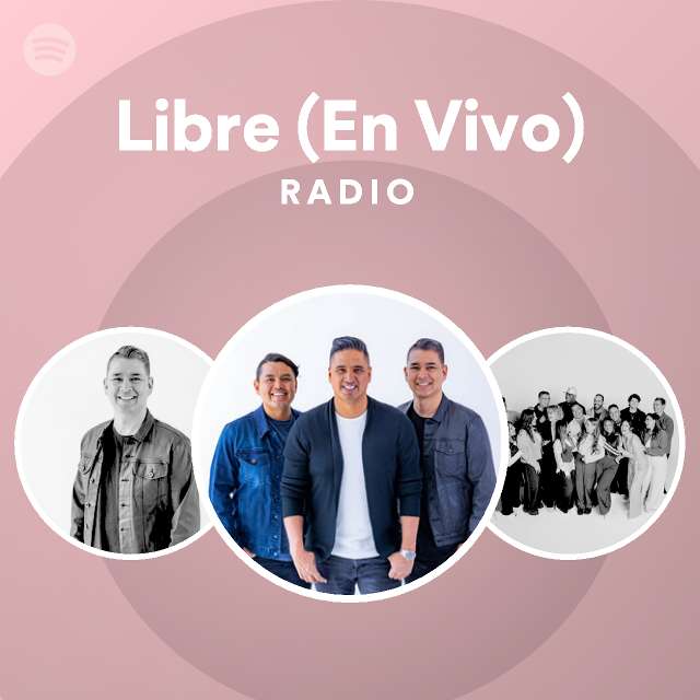 Libre (En Vivo) Radio | Spotify Playlist
