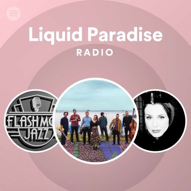 Liquid Paradise Radio - playlist by Spotify | Spotify