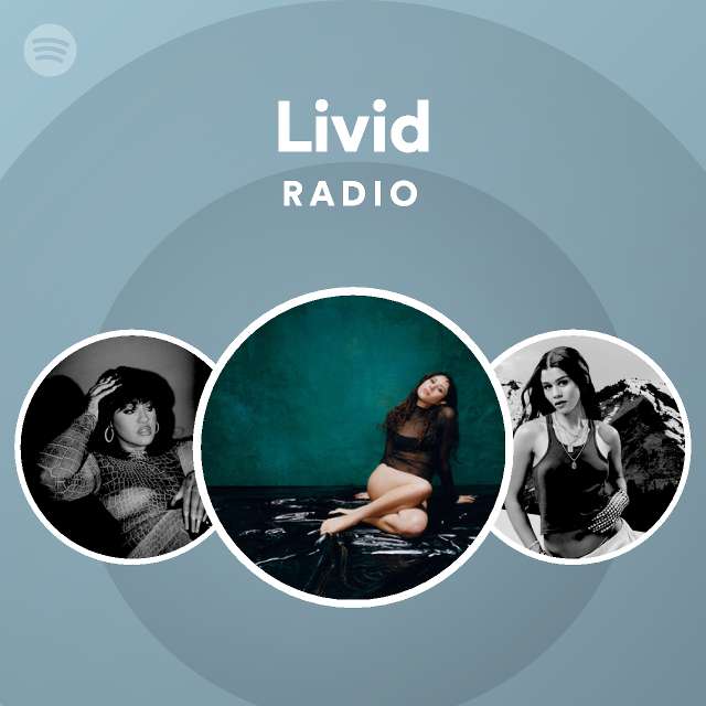 Livid Radio - playlist by Spotify | Spotify