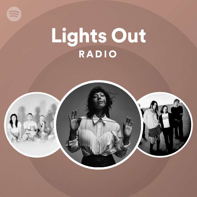 Lights Out Radio - playlist by Spotify | Spotify