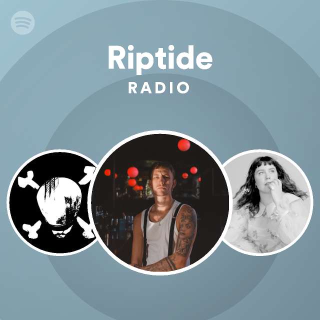 Riptide Radio - playlist by Spotify | Spotify