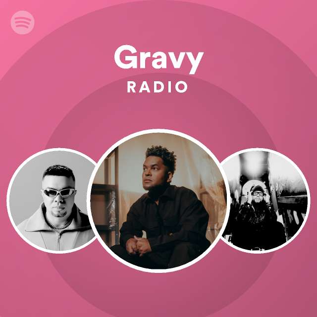 Gravy Radio - playlist by Spotify | Spotify