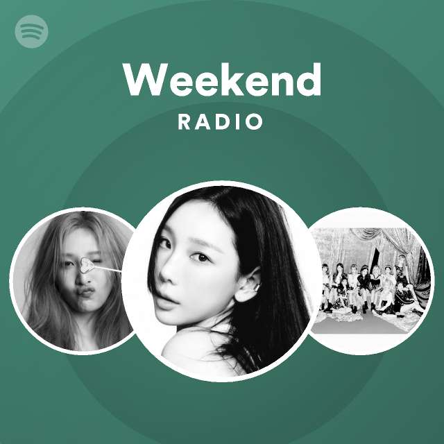 Weekend Radio - playlist by Spotify | Spotify