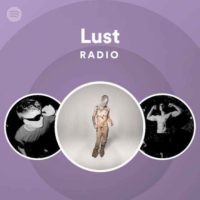 Lust Radio - playlist by Spotify | Spotify