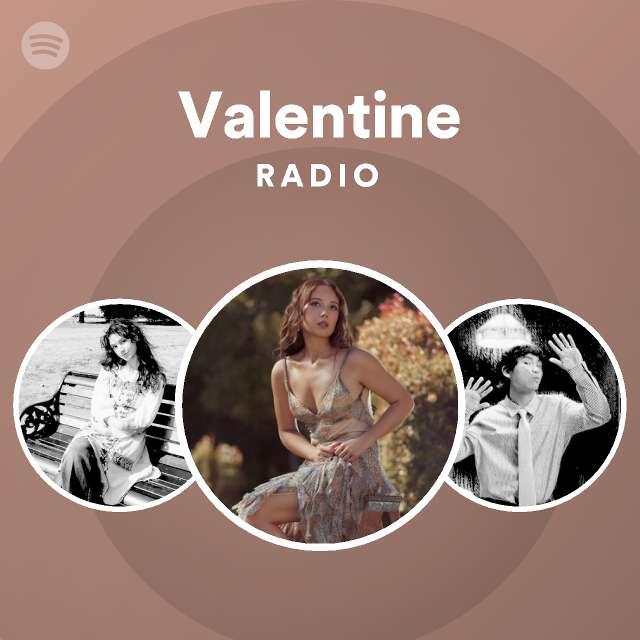 Valentine Radio - playlist by Spotify | Spotify