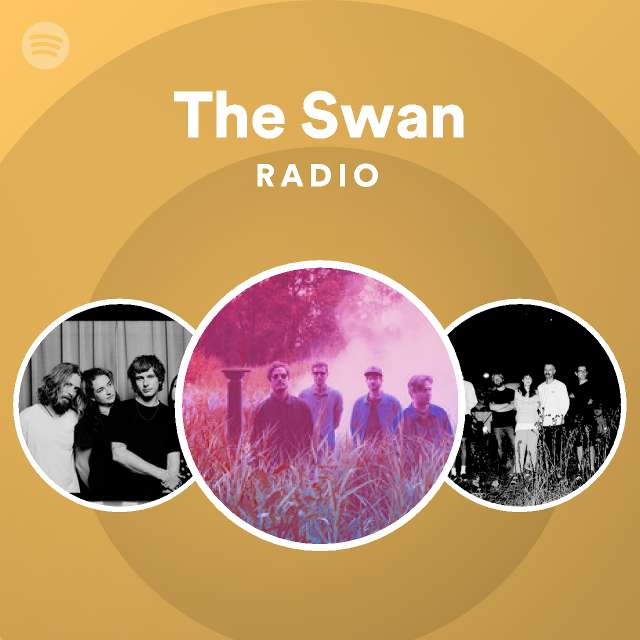 The Swan Radio - playlist by Spotify | Spotify