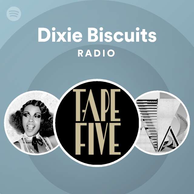Dixie Biscuits Radio - playlist by Spotify | Spotify