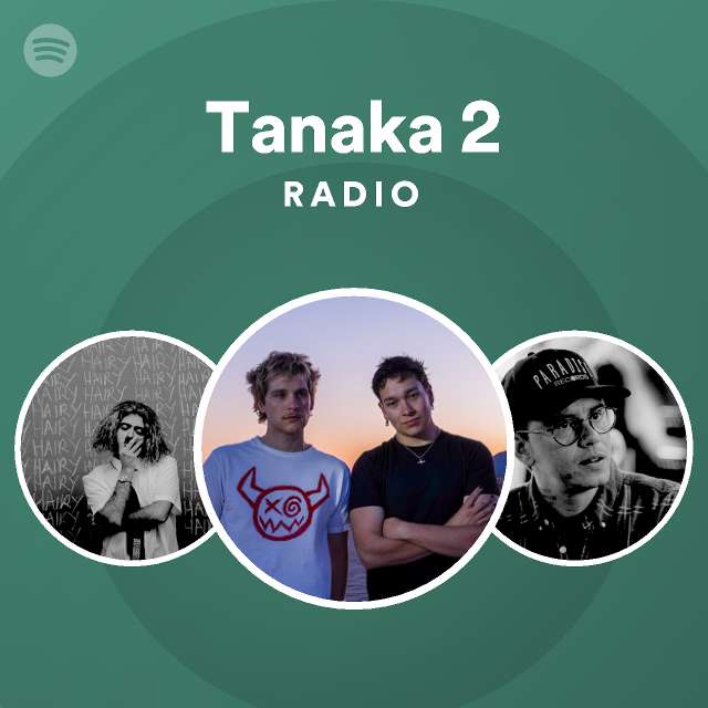 Tanaka 2 Radio - playlist by Spotify | Spotify