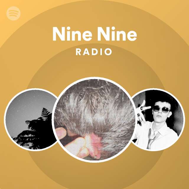 Nine Nine Radio - playlist by Spotify | Spotify