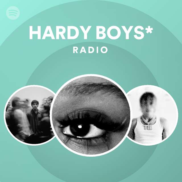 HARDY BOYS* Radio - playlist by Spotify | Spotify