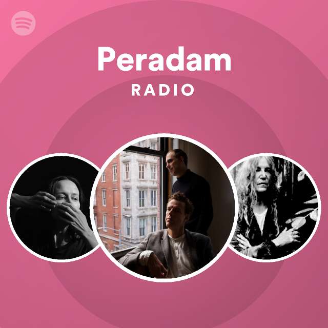 Peradam Radio - playlist by Spotify | Spotify