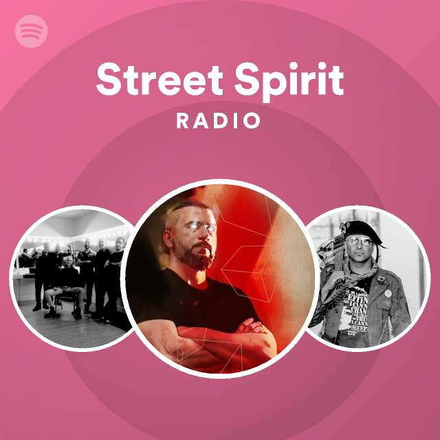 Street Spirit Radio - playlist by Spotify | Spotify