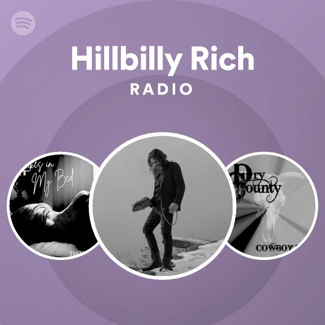 Hillbilly Rich Radio - playlist by Spotify | Spotify