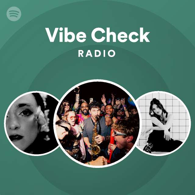 Vibe Check Radio - playlist by Spotify | Spotify