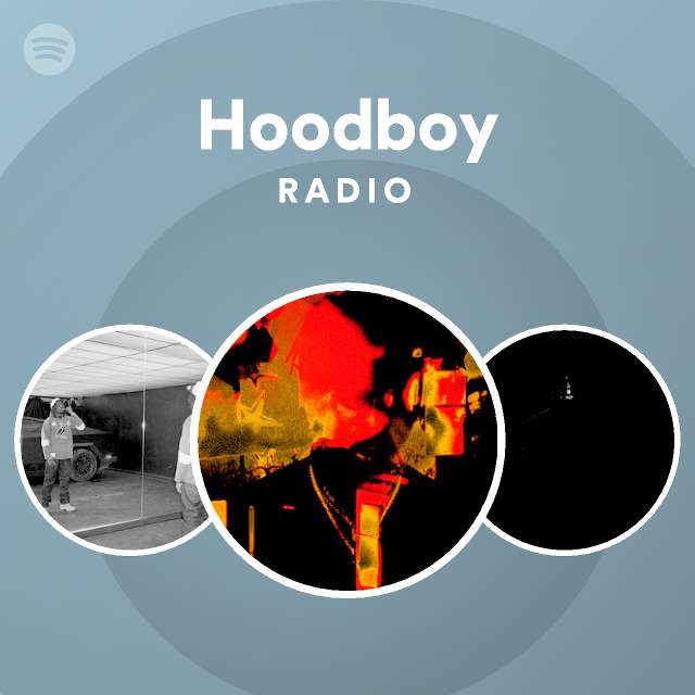 Hoodboy Radio - playlist by Spotify | Spotify