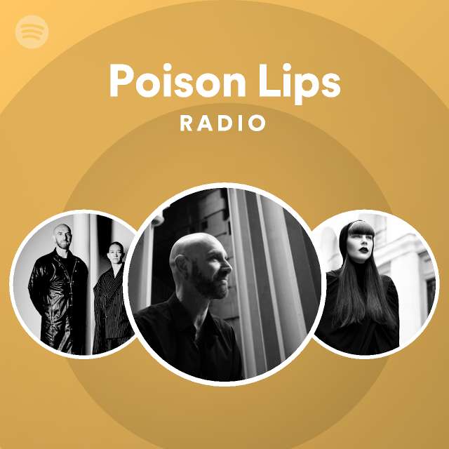 Poison Lips Radio - playlist by Spotify | Spotify