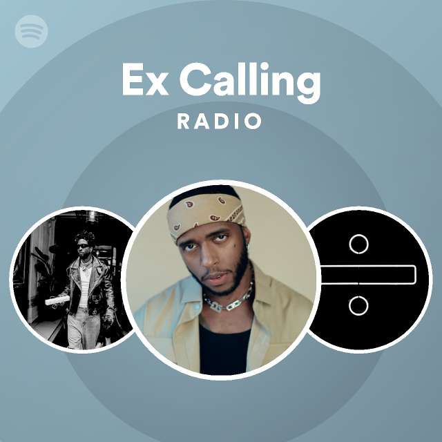 Ex Calling Radio | Spotify Playlist