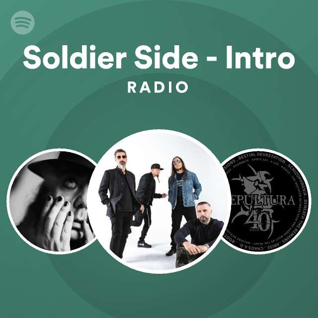 Soldier Side - Intro Radio - playlist by Spotify | Spotify