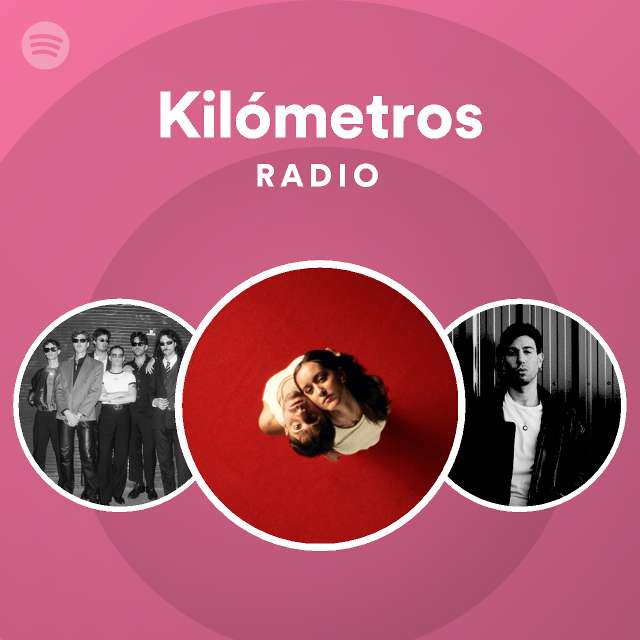 Kilómetros Radio - playlist by Spotify | Spotify