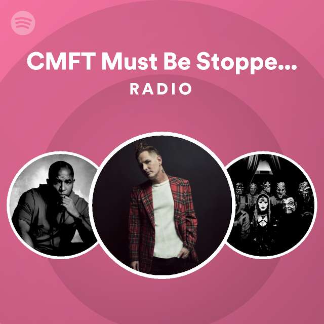 CMFT Must Be Stopped (feat. Tech N9ne and Kid Bookie) Radio - playlist ...