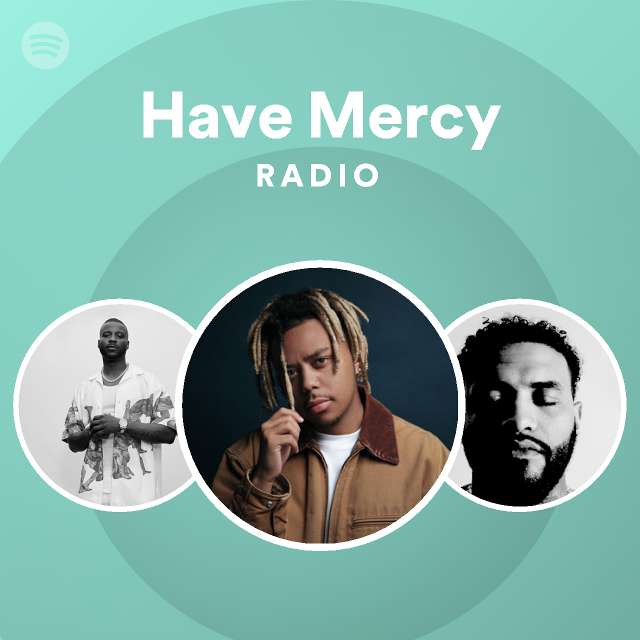 Have Mercy Radio - playlist by Spotify | Spotify