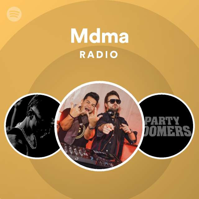 Mdma Radio - playlist by Spotify | Spotify