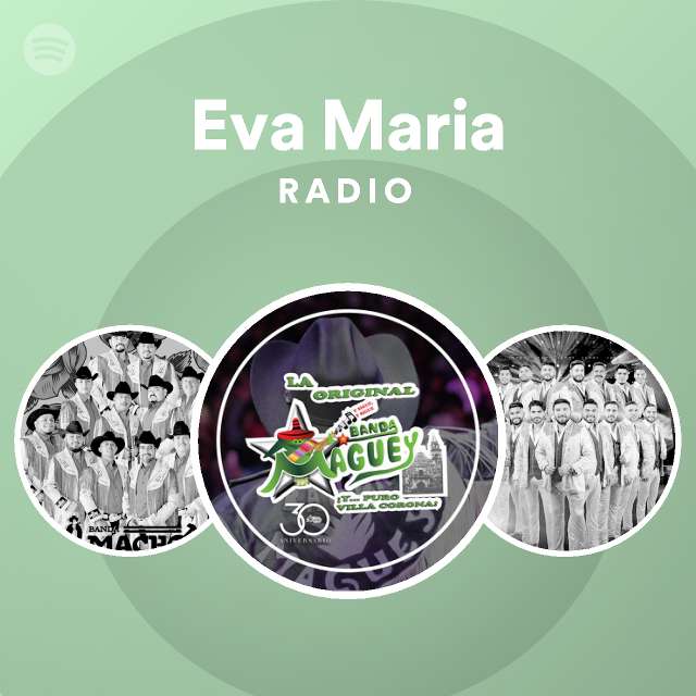 Eva Maria Radio - playlist by Spotify | Spotify