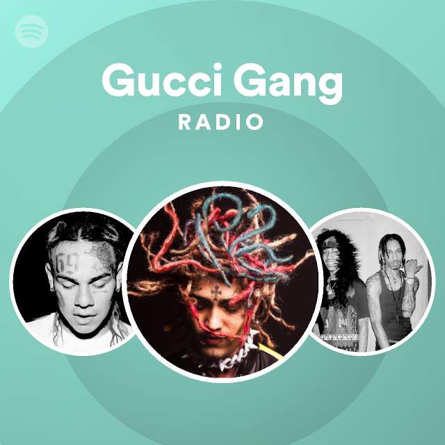 Gucci Gang Radio - playlist by Spotify | Spotify