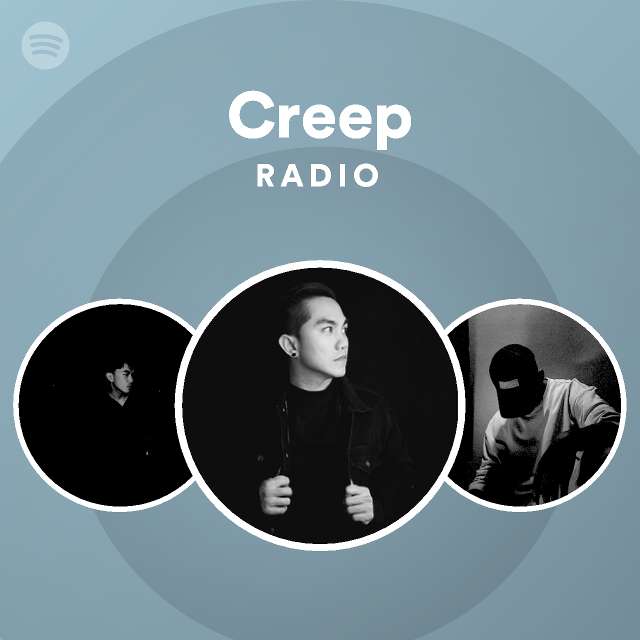 Creep Radio - playlist by Spotify | Spotify
