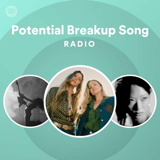 Potential Breakup Song Radio - playlist by Spotify | Spotify
