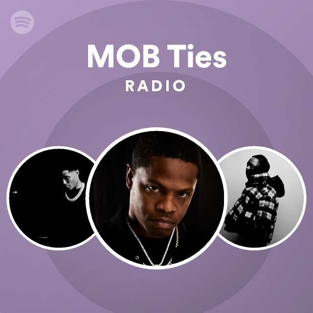 MOB Ties Radio - playlist by Spotify | Spotify