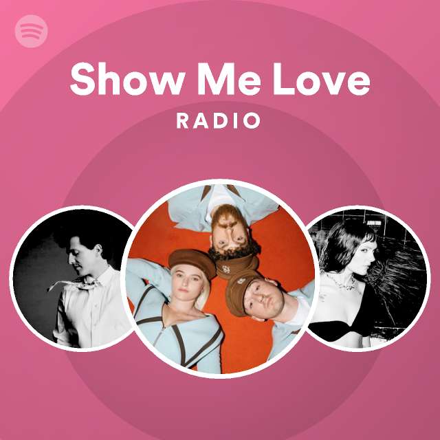 Show Me Love Radio - playlist by Spotify | Spotify