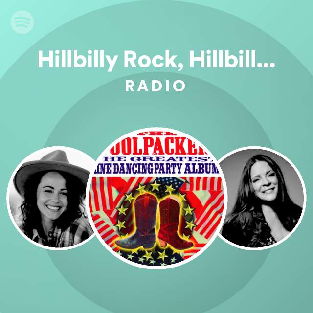 Hillbilly Rock, Hillbilly Roll Radio - playlist by Spotify | Spotify