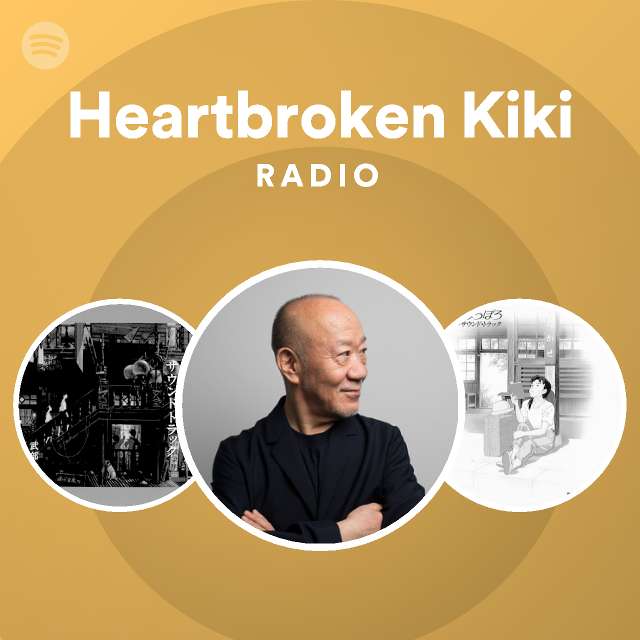 Heartbroken Kiki Radio | Spotify Playlist