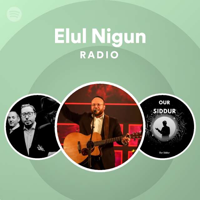 Elul Nigun Radio - playlist by Spotify | Spotify