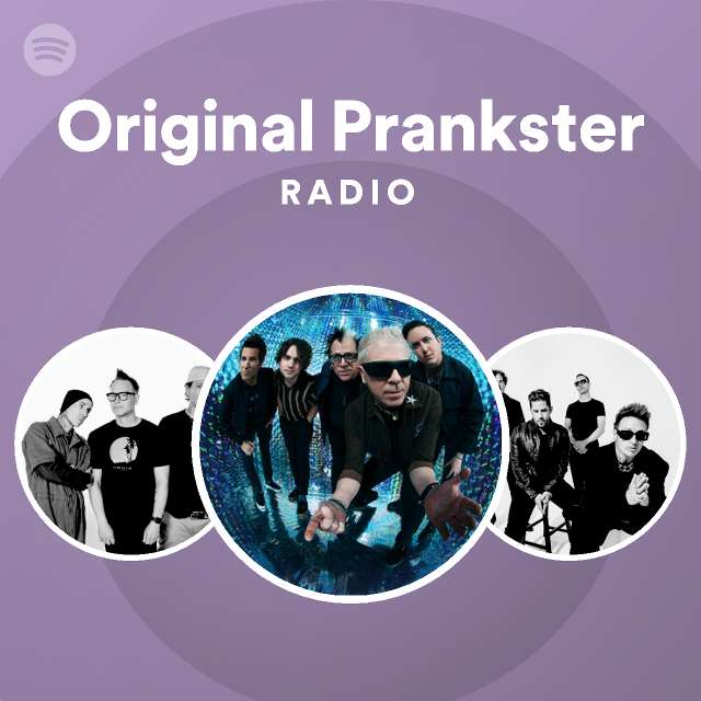 Original Prankster Radio - playlist by Spotify | Spotify